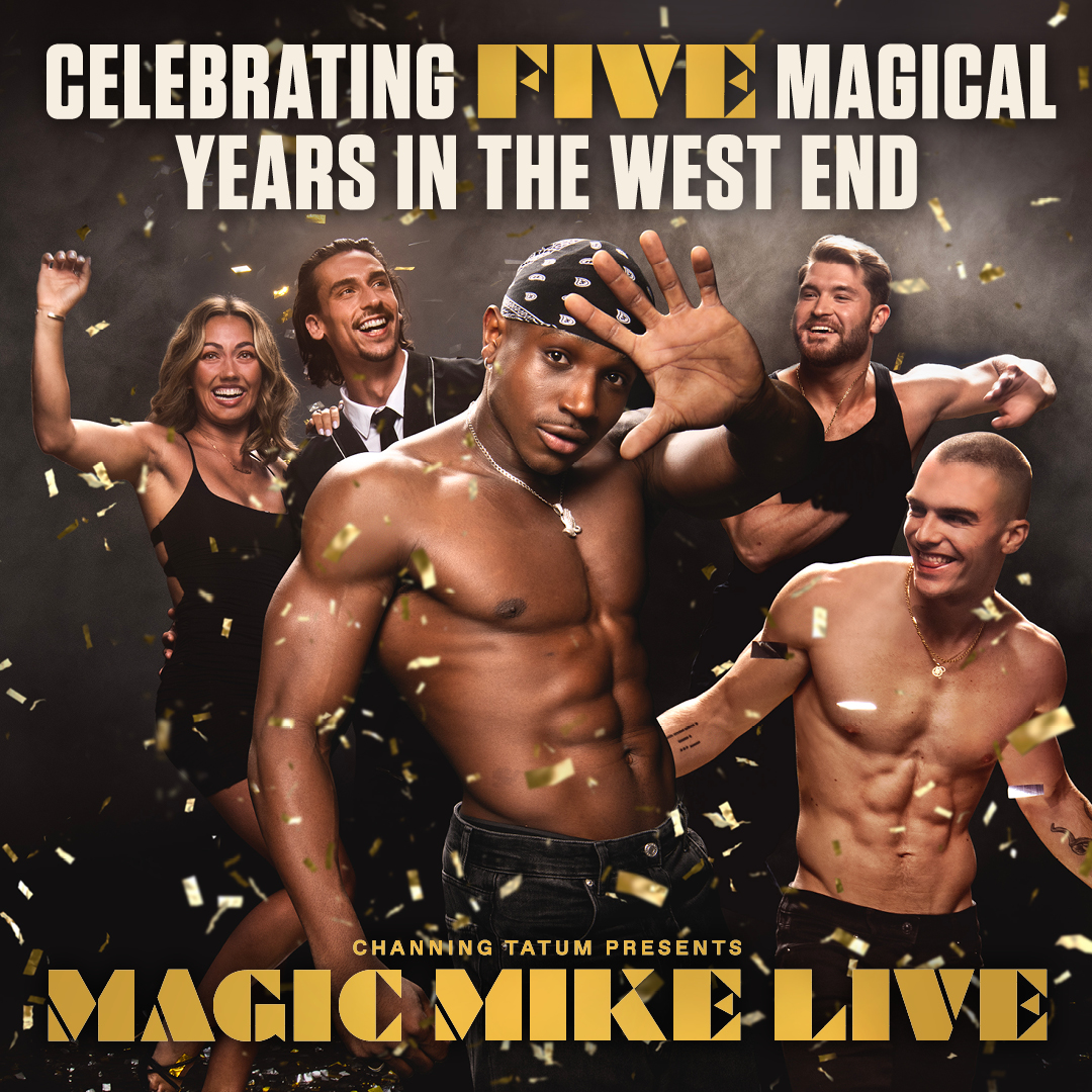 Magic Mike Live!, London - London Musikaler